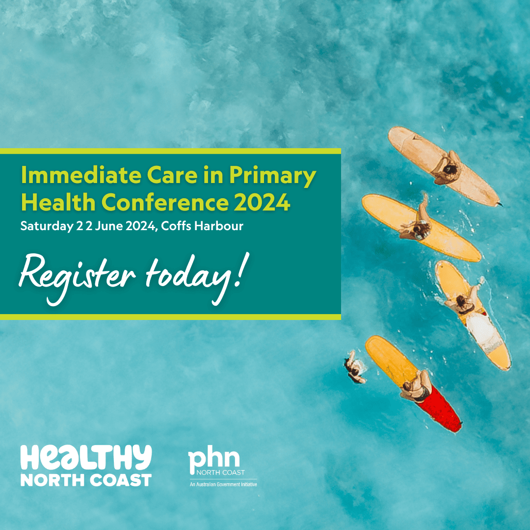 Immediate Care in Primary Health Conference 2024 | Healthy North Coast